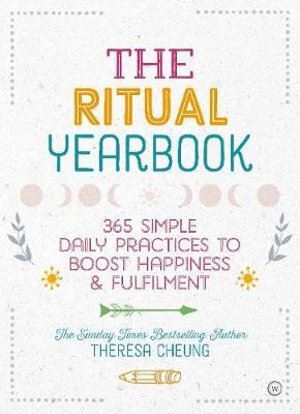Ritual Yearbook, The: 365 Simple Daily Practices to Boost Happiness ...